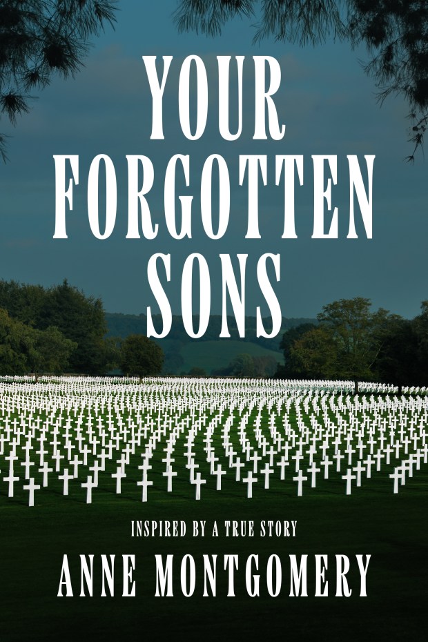 Your Forgotten Sons—a story of love and loss: An excerpt – Author Anne ...